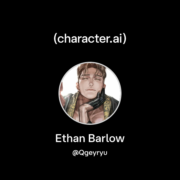 Chat with Ethan Barlow | character.ai | Personalized AI for every moment of your day