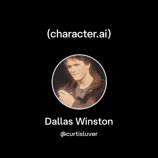 Chat with Dallas Winston | character.ai | AI Chat, Reimagined–Your ...