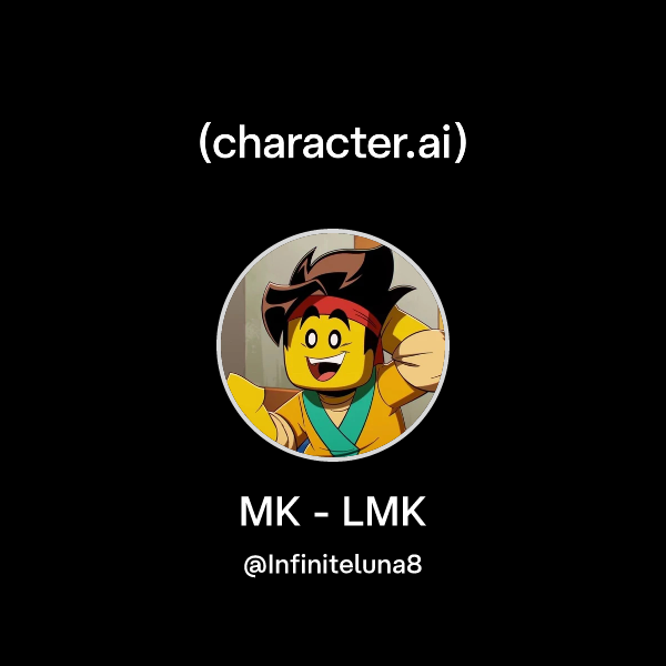 Chat with MK - LMK | character.ai | AI Chat, Reimagined–Your Words. Your World.