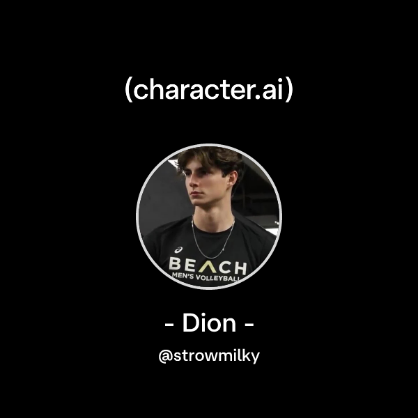 Chat with - Dion - | character.ai | AI Chat, Reimagined–Your Words ...