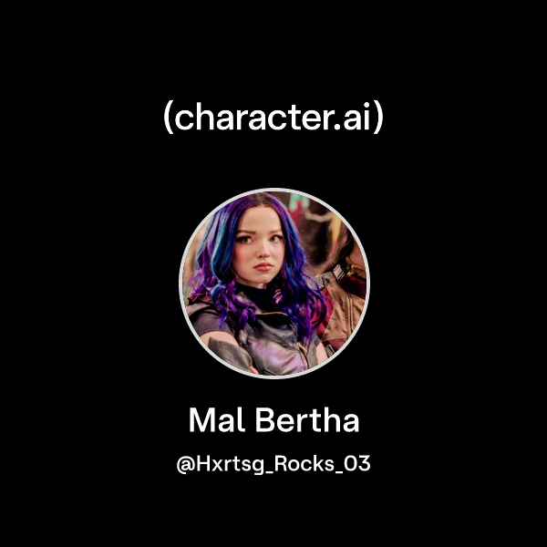 Chat with Mal Bertha | character.ai | AI Chat, Reimagined–Your Words ...