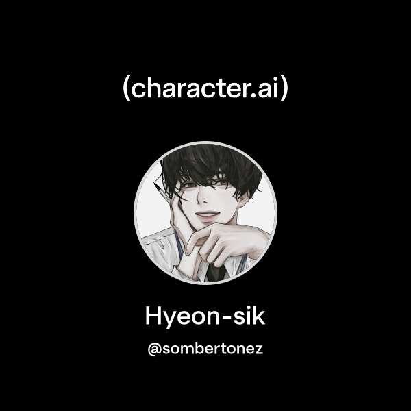 Chat with Hyeon-sik | character.ai | Personalized AI for every moment of your day