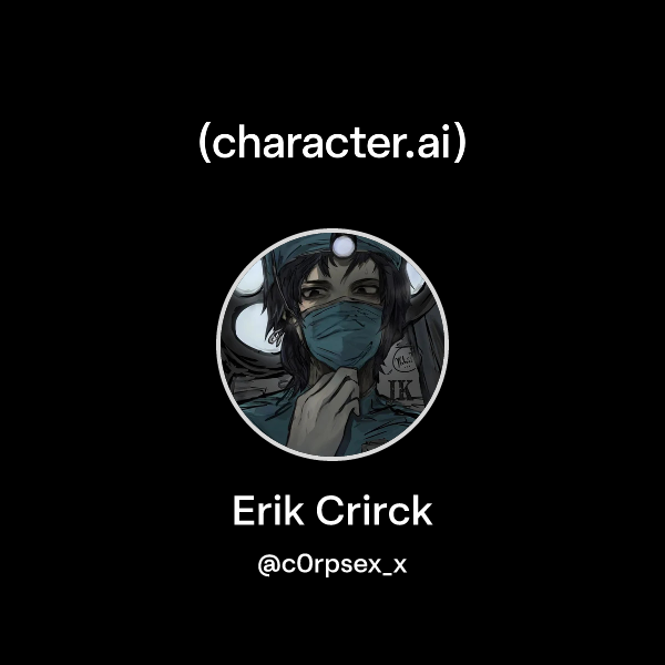 Chat with Erik Crirck | character.ai | Personalized AI for every moment ...