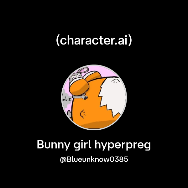 Chat with Bunny girl hyperpreg | character.ai | Personalized AI for ...