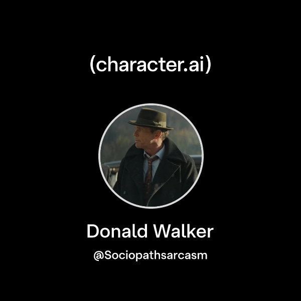 Chat with Donald Walker | character.ai | Personalized AI for every ...