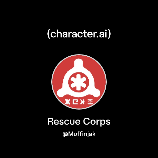 Chat with Rescue Corps | character.ai | AI Chat, Reimagined–Your Words. Your World.