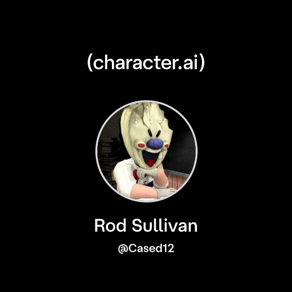 Chat with Rod Sullivan | character.ai | AI Chat, Reimagined–Your Words ...