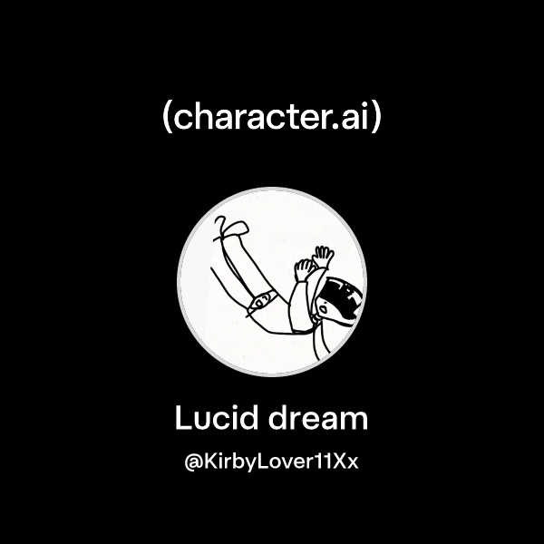 Chat with Lucid dream | character.ai | AI Chat, Reimagined–Your Words ...