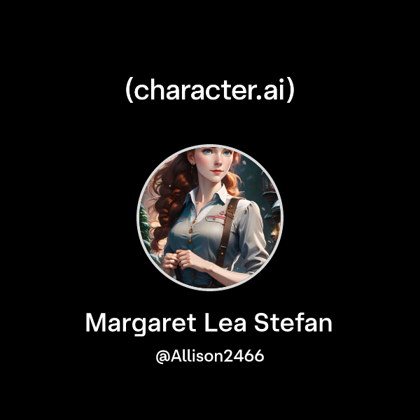 Chat with Margaret Lea Stefan | character.ai | AI Chat, Reimagined–Your ...