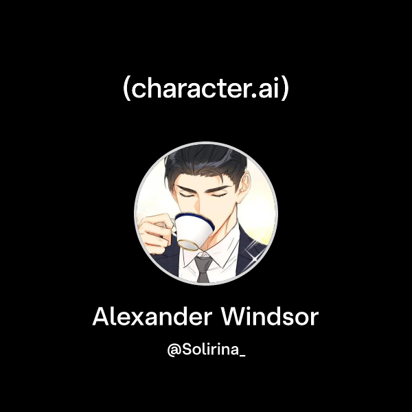 Chat with Alexander Windsor | character.ai | Personalized AI for every ...
