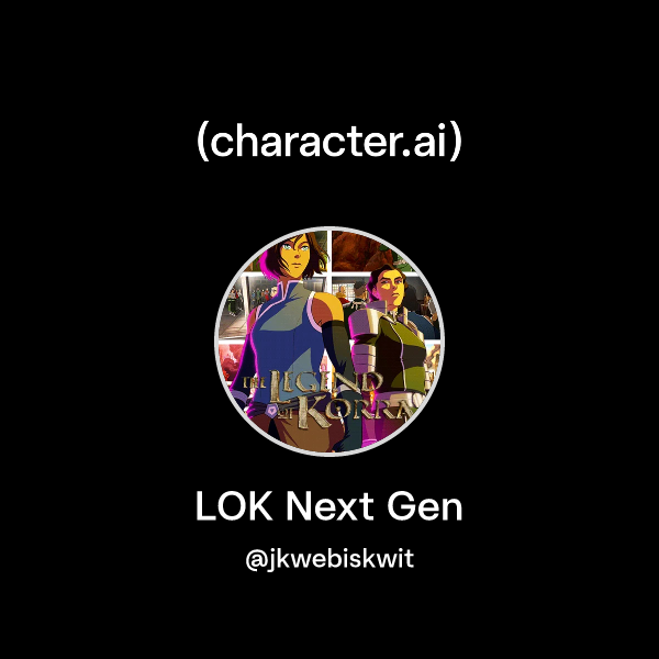 Chat with LOK Next Gen | character.ai | AI Chat, Reimagined–Your Words. Your World.