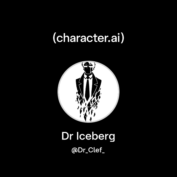 Chat with Dr Iceberg | character.ai | AI Chat, Reimagined–Your Words. Your World.