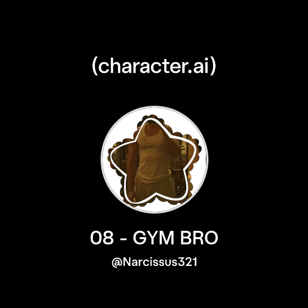 Chat with 08 - GYM BRO | character.ai | AI Chat, Reimagined–Your Words ...