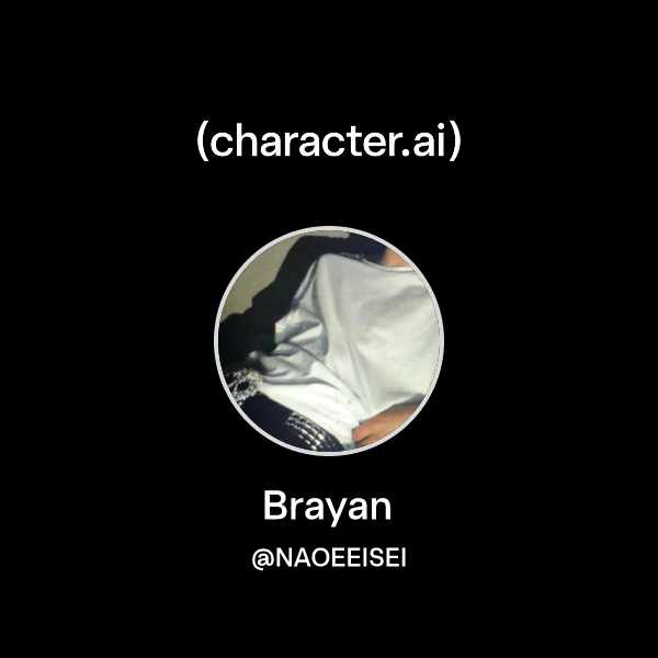Chat with Brayan | character.ai | AI Chat, Reimagined–Your Words. Your World.