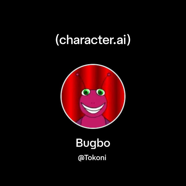 Chat with Bugbo | character.ai | Personalized AI for every moment of ...