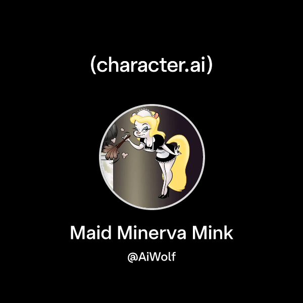 Chat with Maid Minerva Mink | character.ai | AI Chat, Reimagined–Your ...