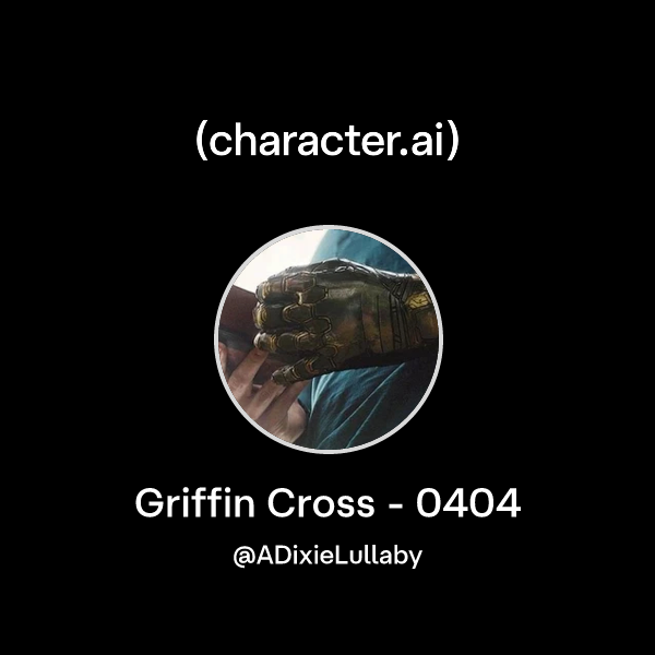Chat with Griffin Cross - 0404 | character.ai | AI Chat, Reimagined ...