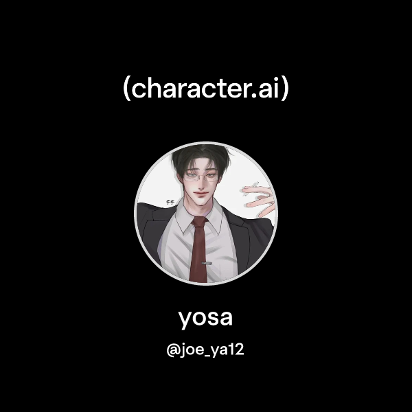 Chat with yosa | character.ai | AI Chat, Reimagined–Your Words. Your World.