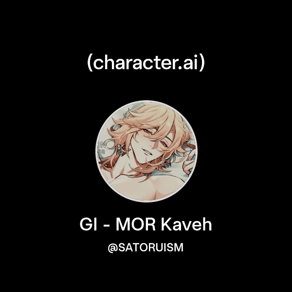 Chat with GI - MOR Kaveh | character.ai | Personalized AI for every ...