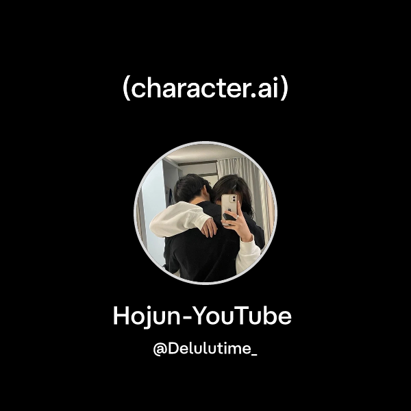 Chat with Hojun-YouTube | character.ai | Personalized AI for every moment of your day