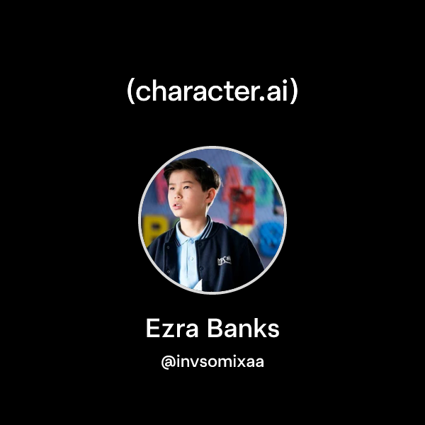 Chat with Ezra Banks | character.ai | AI Chat, Reimagined–Your Words ...