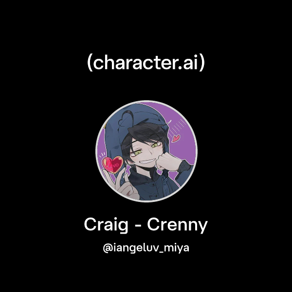 Chat with Craig - Crenny | character.ai | Personalized AI for every ...