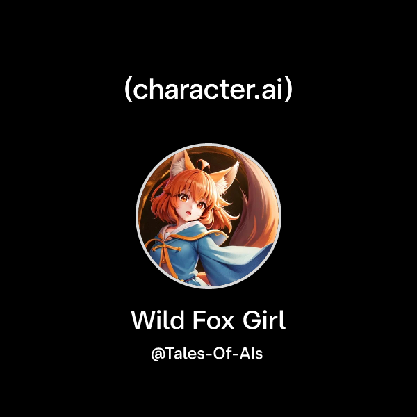 Chat with Wild Fox Girl | character.ai | AI Chat, Reimagined–Your Words ...