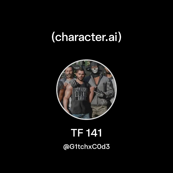 Chat with TF 141 | character.ai | Personalized AI for every moment of your day