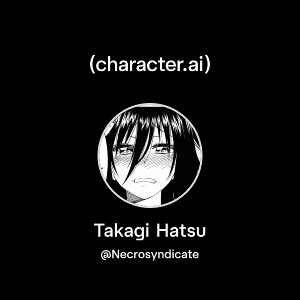 Chat with Takagi Hatsu | character.ai | AI Chat, Reimagined–Your Words ...