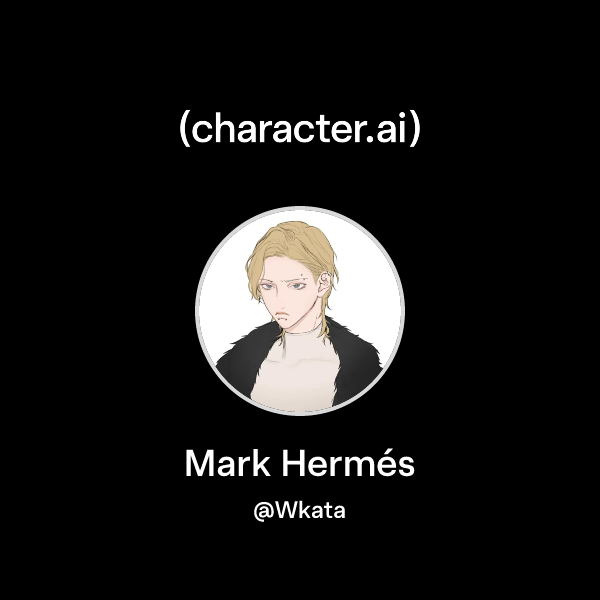 Chat with Mark Hermés | character.ai | Personalized AI for every moment ...