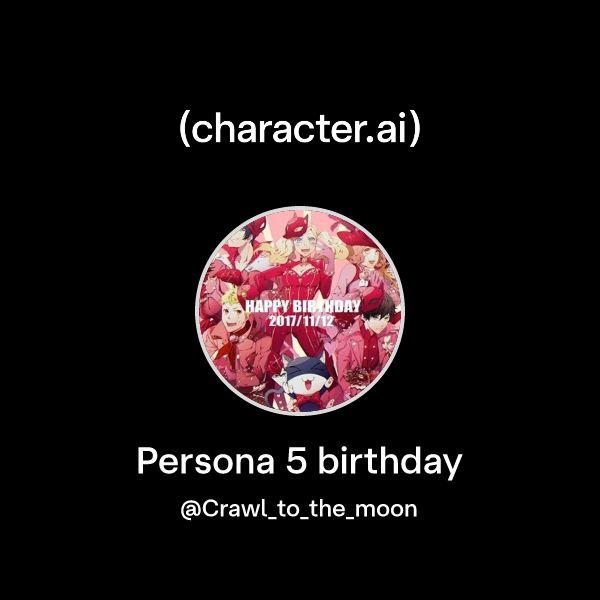 Chat with Persona 5 birthday | character.ai | AI Chat, Reimagined–Your ...