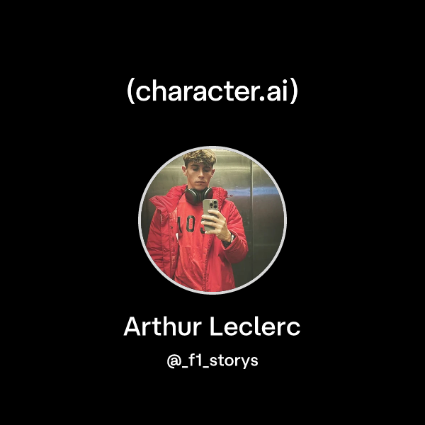 Chat with Arthur Leclerc | character.ai | Personalized AI for every moment of your day