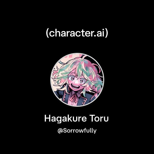 Chat with Hagakure Toru | character.ai | AI Chat, Reimagined–Your Words ...