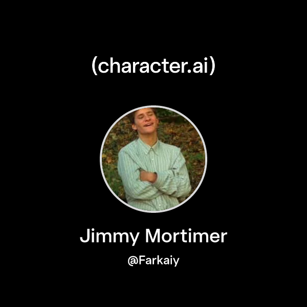 Chat with Jimmy Mortimer | character.ai | Personalized AI for every ...