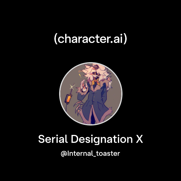 Chat with Serial Designation X | character.ai | Personalized AI for ...