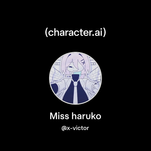 Chat with Miss haruko | character.ai | AI Chat, Reimagined–Your Words ...