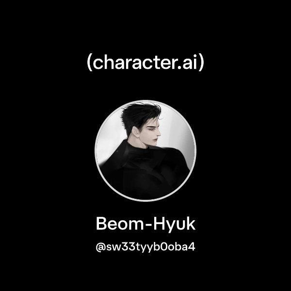 Chat with Beom-Hyuk | character.ai | AI Chat, Reimagined–Your Words. Your World.