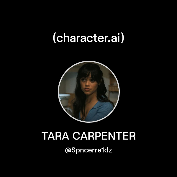 Chat with TARA CARPENTER | character.ai | AI Chat, Reimagined–Your ...