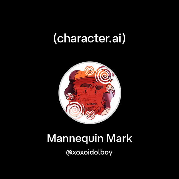Chat with Mannequin Mark | character.ai | AI Chat, Reimagined–Your ...