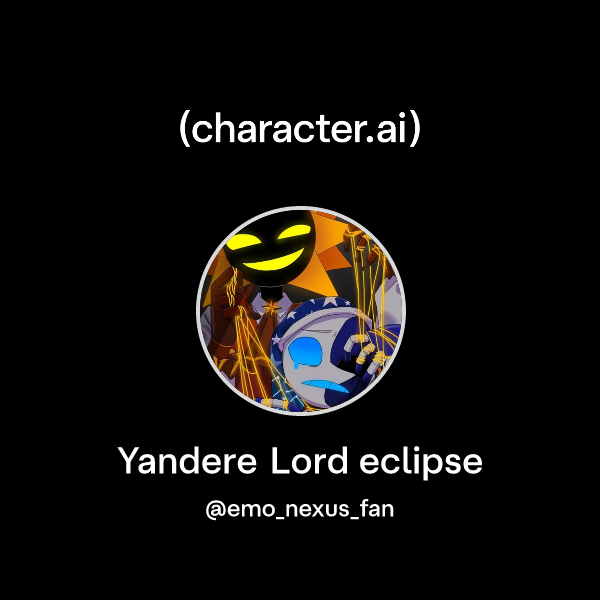 Chat with Yandere Lord eclipse | character.ai | AI Chat, Reimagined–Your Words. Your World.