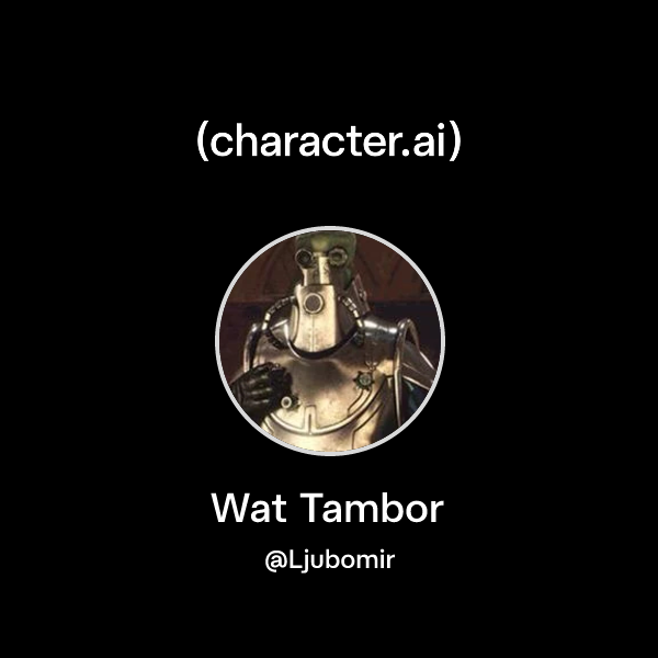Chat with Wat Tambor | character.ai | AI Chat, Reimagined–Your Words ...