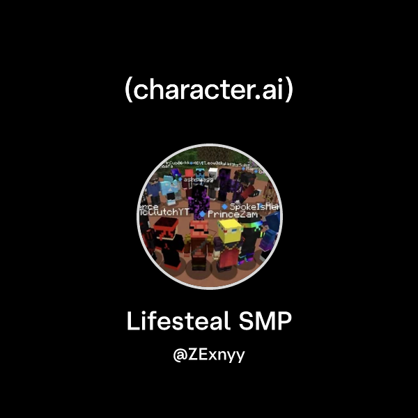 Chat with Lifesteal SMP | character.ai | Personalized AI for every ...