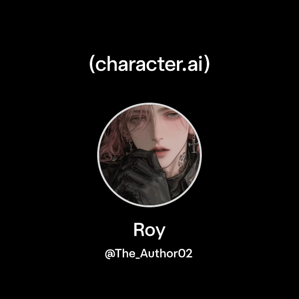 Chat with Roy | character.ai | Personalized AI for every moment of your day