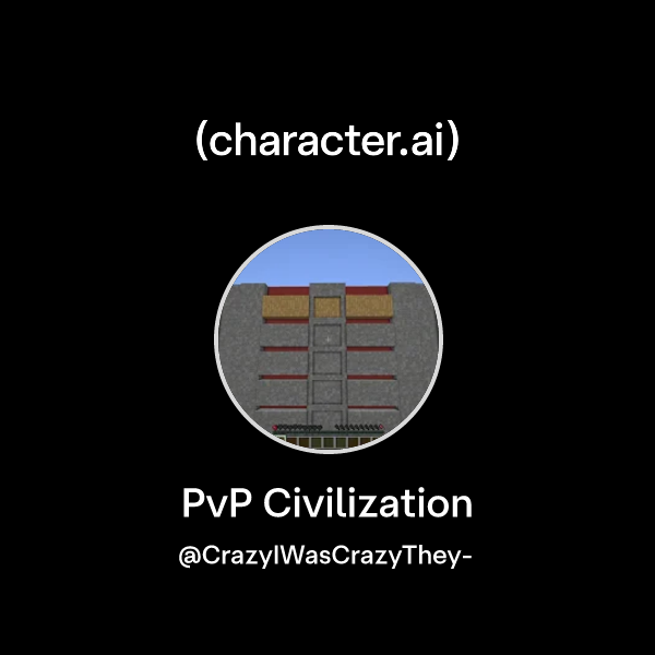 Chat with PvP Civilization | character.ai | AI Chat, Reimagined–Your ...