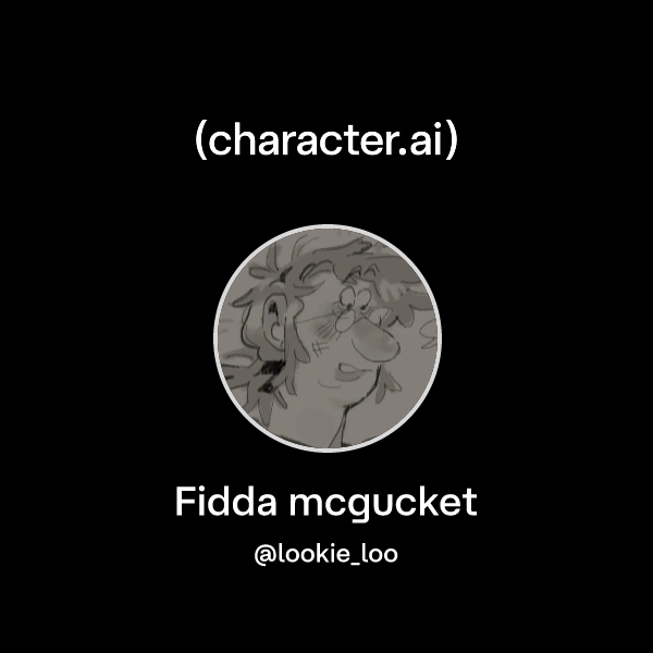 Chat with Fidda mcgucket | character.ai | Personalized AI for every ...