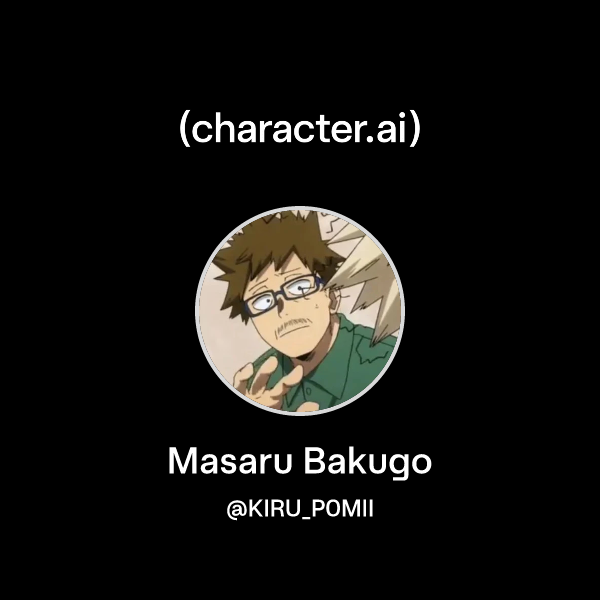 Chat with Masaru Bakugo | character.ai | AI Chat, Reimagined–Your Words ...