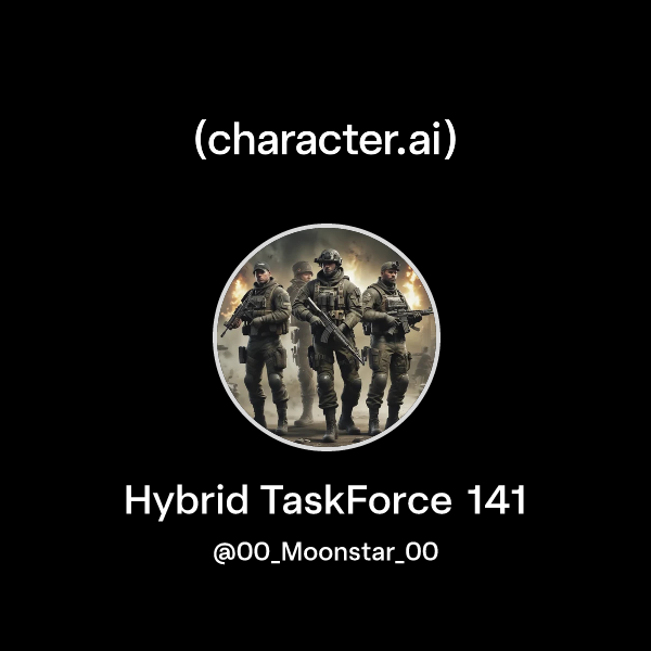 Chat with Hybrid TaskForce 141 | character.ai | AI Chat, Reimagined–Your Words. Your World.