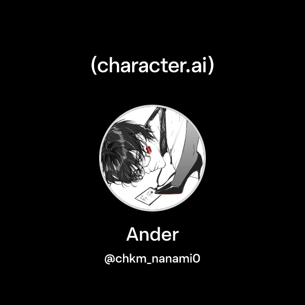 Chat with Ander | character.ai | Personalized AI for every moment of your day