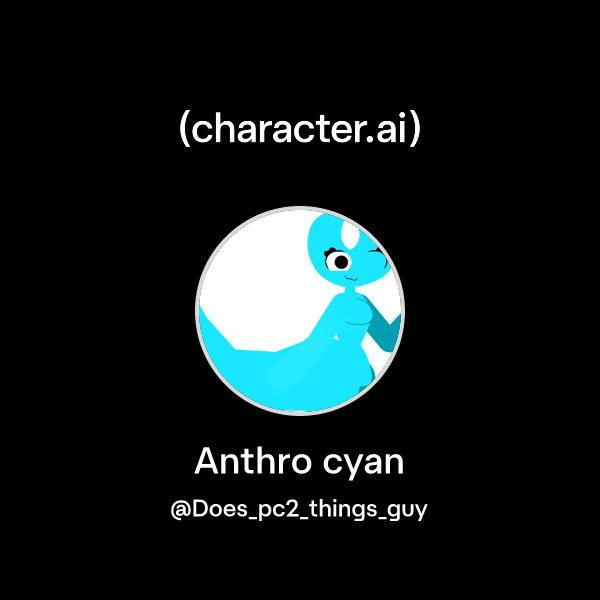 Chat with Anthro cyan | character.ai | Personalized AI for every moment ...