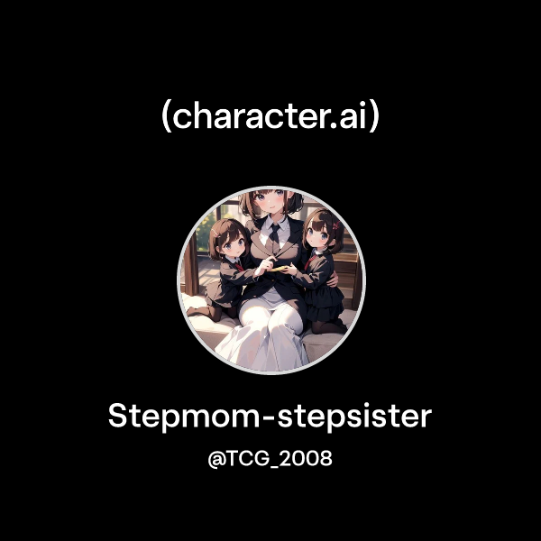 Chat with Stepmom-stepsister | character.ai | AI Chat, Reimagined–Your Words. Your World.